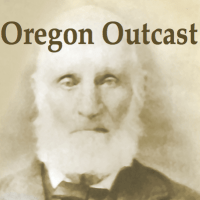 Oregon Outcast: John Beeson's Struggle for Justice for the Indians 1853 ...